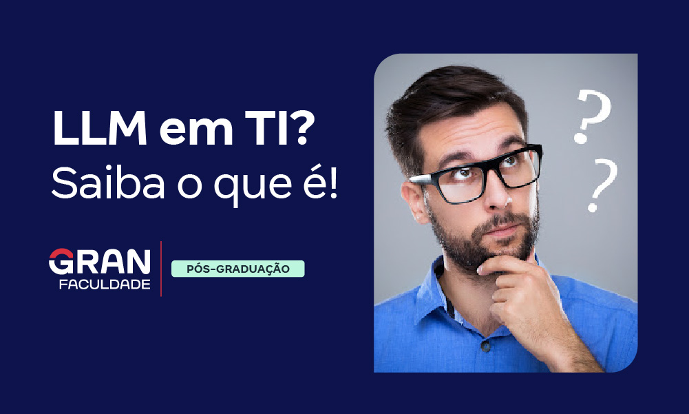 Large Language Model (LLM) em TI? saiba o que é!