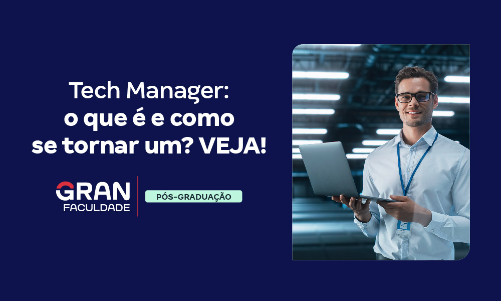 Tech Manager: o que é e como se tornar um? VEJA!